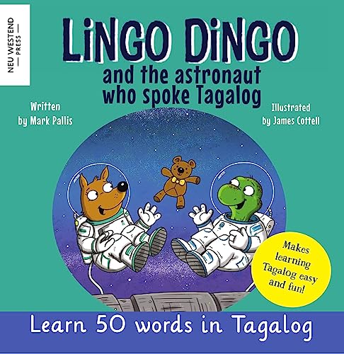 Lingo Dingo and the astronaut who spoke Tagalog: Learn Tagalog kids ...