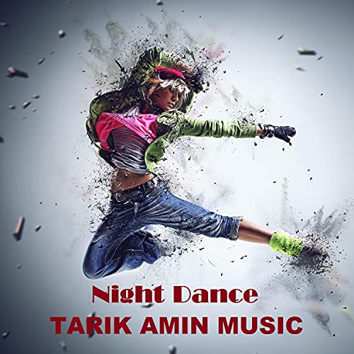 Écouter Night Dance par TARIK AMIN MUSIC sur Amazon Music Unlimited