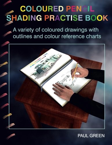 Coloured Pencil Shading Practise Book: A variety of coloured drawings ...
