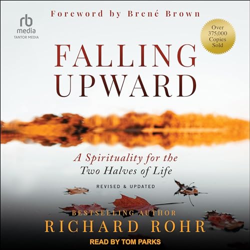 Amazon.com: Falling Upward: A Spirituality for the Two Halves of Life ...