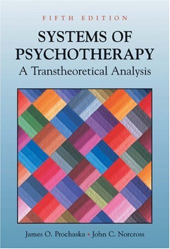 By James O. Prochaska - Systems of Psychotherapy: A Transtheoretical ...