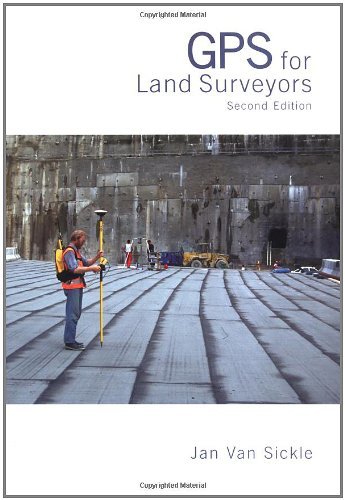 GPS for Land Surveyors, Third Edition by Jan Van Sickle (2001-03-01 ...
