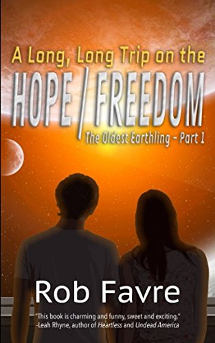 A Long, Long Trip on the Hope/Freedom (The Oldest Earthling): Favre ...