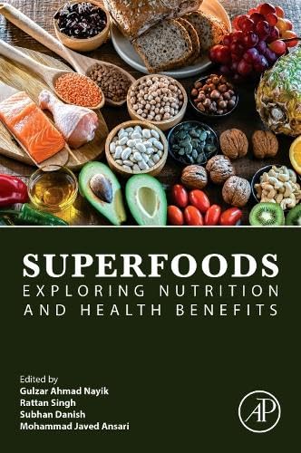 Superfoods: Exploring Nutrition and Health Benefits: Nayik M.Sc PhD NET ...