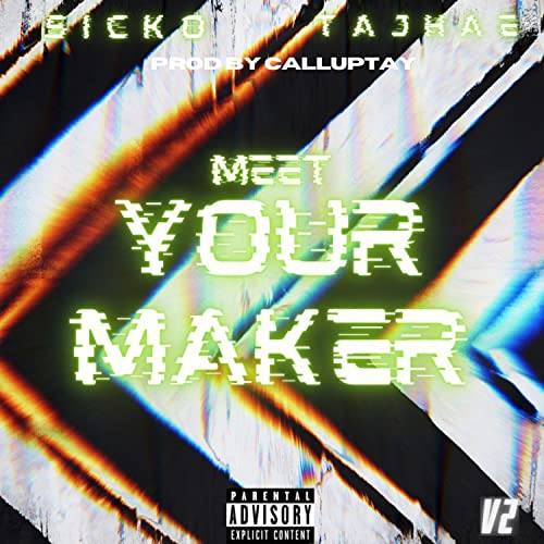 Meet Your Maker by Sickoo feat. Tajhae on Amazon Prime Music