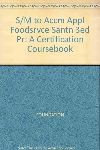 Buy S/M to Accm Appl Foodsrvce Santn 3ed Pr: A Certification Coursebook ...