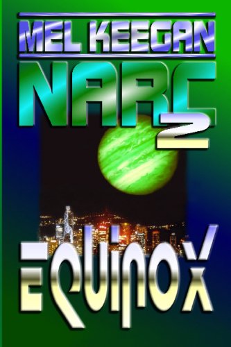 Equinox: Narc #2: Keegan, Mel: 9780975088401: Amazon.com: Books