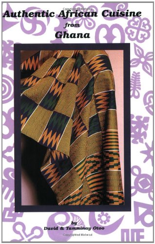 Authentic African Cuisine from Ghana: Otoo, David, Otoo, Tamminay ...