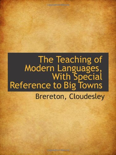 Amazon.com: The Teaching of Modern Languages, With Special Reference to ...