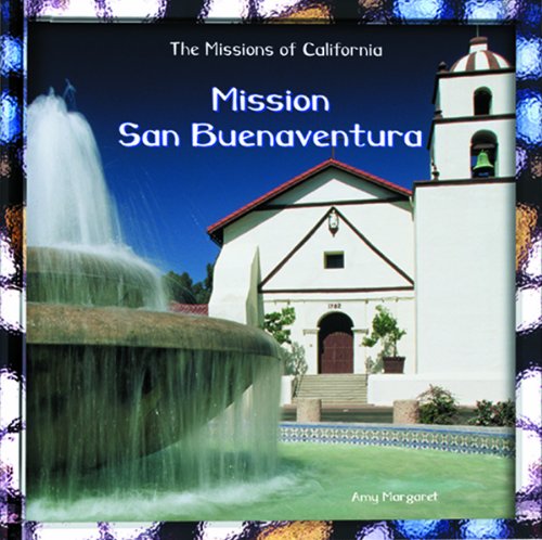 Mission San Buenaventura (California Missions): Margaret, Amy ...
