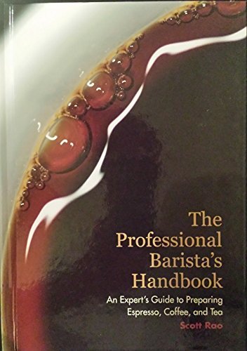 The Professional Barista's Handbook: Scott Rao, Yes Illustrated ...