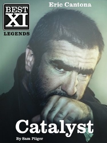 Amazon.com: Eric Cantona, Catalyst (Best XI Legends Book 3) eBook ...