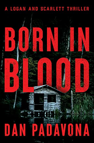 Born in Blood (A Logan and Scarlett Serial Killer Thriller Book 5 ...