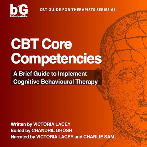 CBT Core Competencies: A Brief Guide to Implement Cognitive Behavioural ...