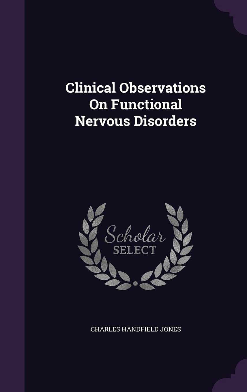 Amazon.co.jp: Clinical Observations On Functional Nervous Disorders ...