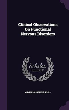 Amazon.co.jp: Clinical Observations On Functional Nervous Disorders ...