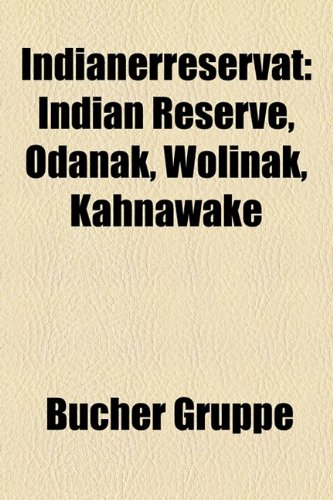 Indianerreservat: Indian Reserve, Odanak, W Linak, Kahnawake : Amazon ...