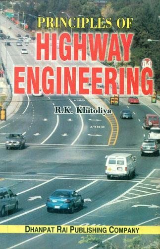 Principles of Highway Engineering : Khitoliya R K: Amazon.in: Books