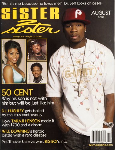Sister 2 Sister, August 2007 Issue: Editors of SISTER 2 SISTER Magazine ...