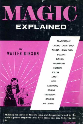 MAGIC EXPLAINED: Gibson, Walter - Harry Blackstone, Sr. , Ching Ling ...
