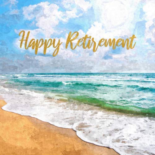 Happy Retirement: Watercolor Beach Guest Book for Retirement Party ...