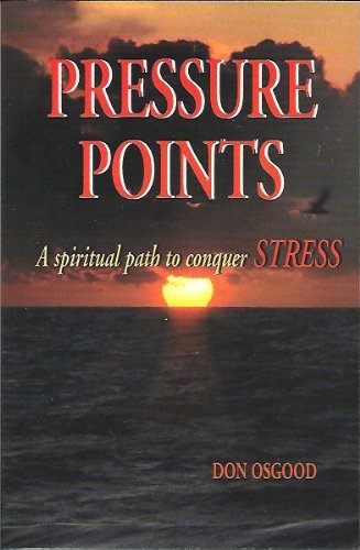 Pressure Points: A Spiritual Path to Conquer Stress : Osgood, Don ...
