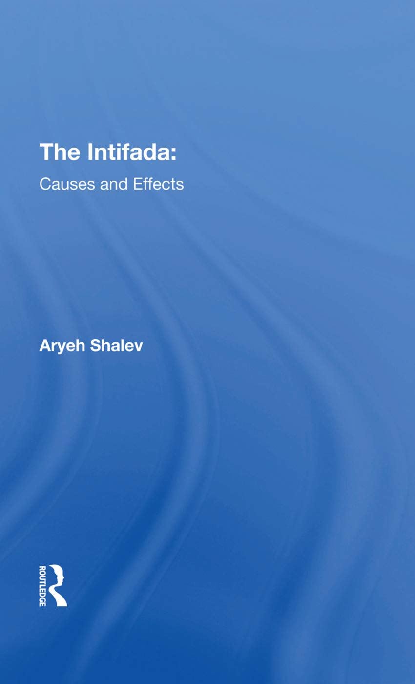 Amazon.com: The Intifada: 9780367293222: Shalev, Aryeh: Books