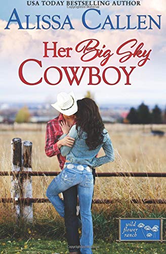 Her Big Sky Cowboy: Callen, Alissa: 9781949068320: Amazon.com: Books