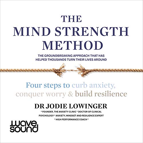 The Mind Strength Method (Audio Download): Dr Jodie Lowinger, Dr Jodie Lowinger, Wavesound from ...