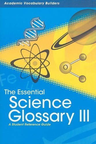 The Essential Science Glossary III: A Student Reference Guide (Academic ...