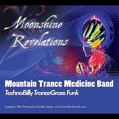 Play Moonshine Revelation by Mountain Trance Medicine Band on Amazon Music