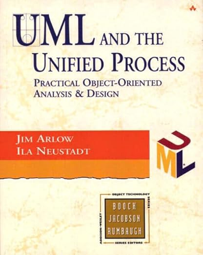 UML and the Unified Process: practical object-oriented analysis and design (Object Technology ...