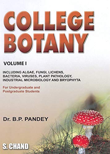 College Botany - Volume I: Algae Fungi and Bryophyta eBook : BP Pandey ...