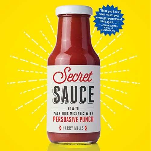 Amazon.com: Secret Sauce: How to Pack Your Messages with Persuasive ...
