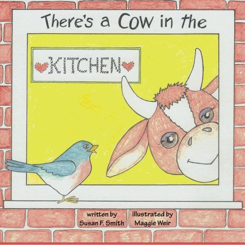 Buy There's a Cow in the Kitchen: Maggie Weir Book Online at Low Prices ...