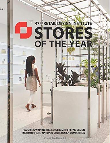 Stores of the Year 47: Featuring Winning Projects of the Institute's ...