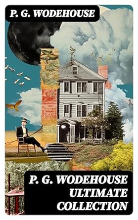 P. G. WODEHOUSE Ultimate Collection - Kindle edition by Wodehouse, P. G ...