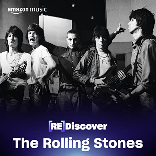 REDISCOVER The Rolling Stones Playlist on Amazon Music Unlimited