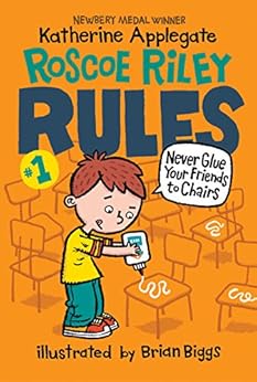Amazon.com: Roscoe Riley Rules #1: Never Glue Your Friends to Chairs ...
