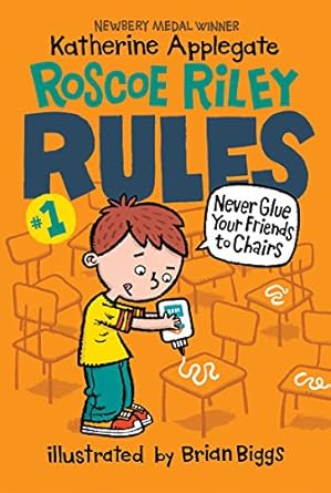 Roscoe Riley Rules #1: Never Glue Your Friends to Chairs - Kindle ...