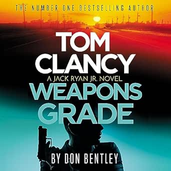 Amazon.com: Tom Clancy Weapons Grade: Jack Ryan, Jr., Book 11 (Audible Audio Edition): Don ...