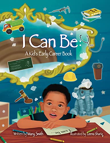 I Can Be: A Kids Early Career Book - Kindle edition by Smith, Mary ...