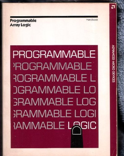 Programmable Array Logic Handbook : Advanced Micro Devices: Brad Kitson: Amazon.com: Books