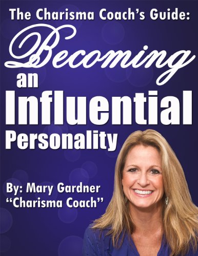 Amazon.com: The Charisma Coaches Guide to Becoming an Influential ...