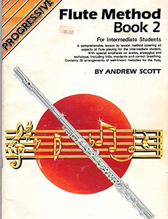 Flute Method, Book 2/for Intermediate Students (Progressive): Andrew ...