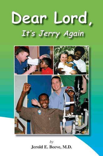 Dear Lord, It's Jerry Again: Jerold E. Beeve, M.D.: 9780981935652 ...