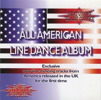 All American Line Dance Album by Featuring Black Coffee: Amazon.co.uk ...