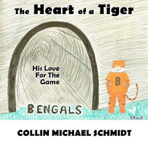 The Heart of a Tiger: His Love For The Game: Schmidt, Collin Michael ...