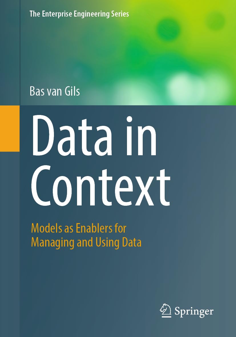 Amazon.com: Data in Context: Models as Enablers for Managing and Using Data (The Enterprise ...