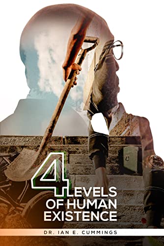 4 Levels of Human Existence eBook : Cummings, Dr. Ian E.: Amazon.in ...
